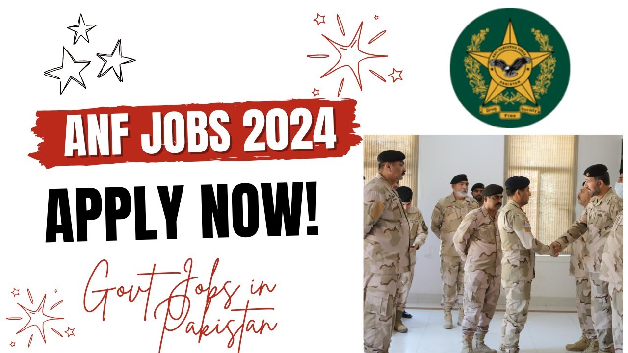 Anti Narcotics Force Jobs 2024 | ANF Jobs in Pakistan Today | Pakistan ...