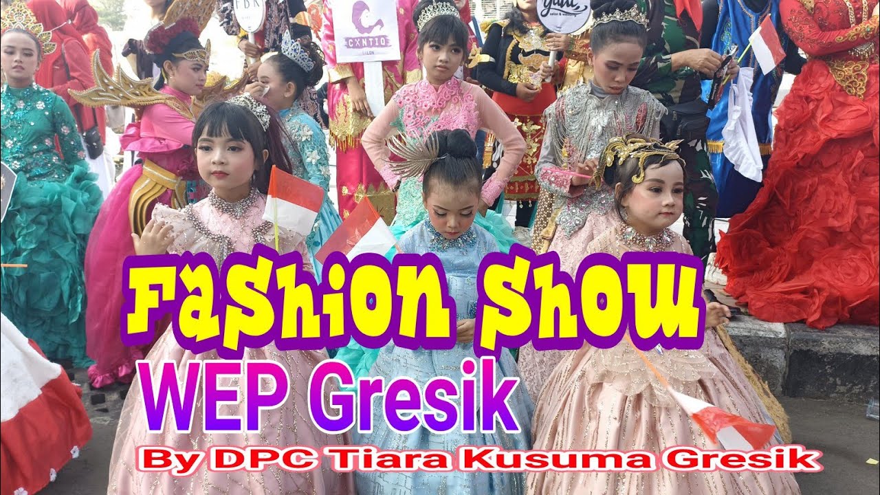 Fashion Show di WEP Gresik ~HUT RI ke 77 Th by DPC Tiara Kusuma Gresik ...