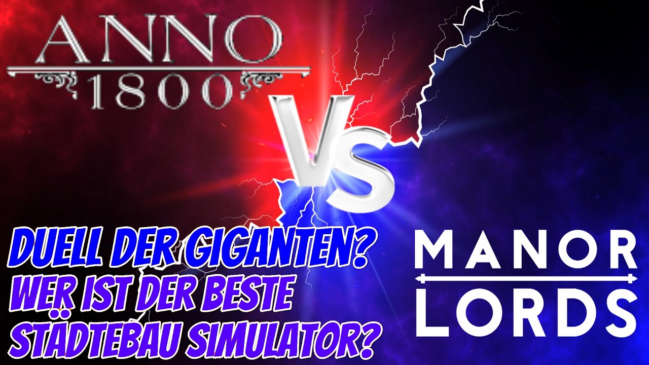 Manor Lords VS. Anno 1800 - YouTube