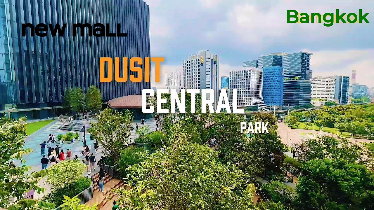 Full 4K Walkthrough of Dusit Central Park – Bangkok’s New Icon! - YouTube