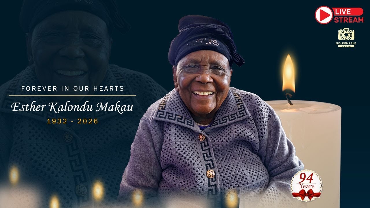 HONORING A LIFE WELL LIVED | ESTHER KALONDU MAKAU 29/01/2026 - YouTube