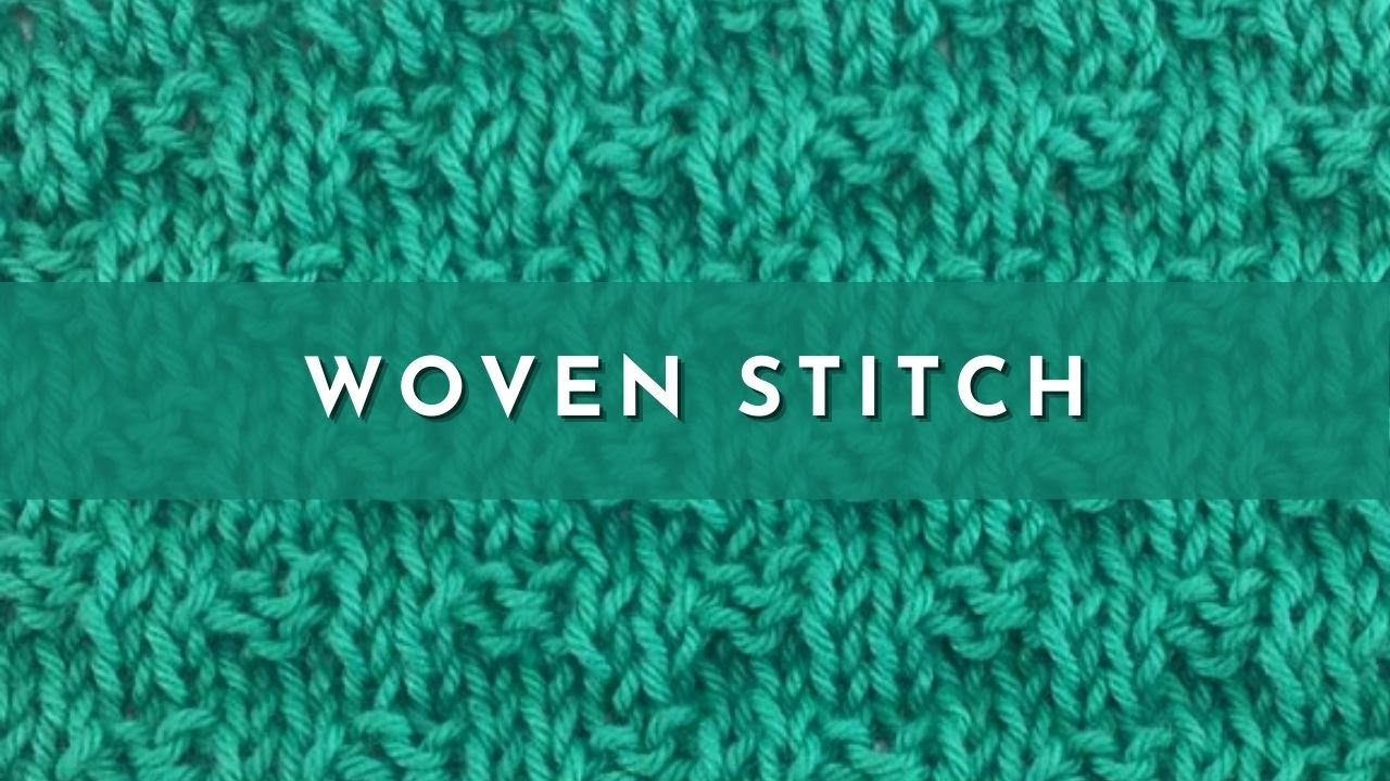 How to Knit the Woven Stitch (English Style) - YouTube
