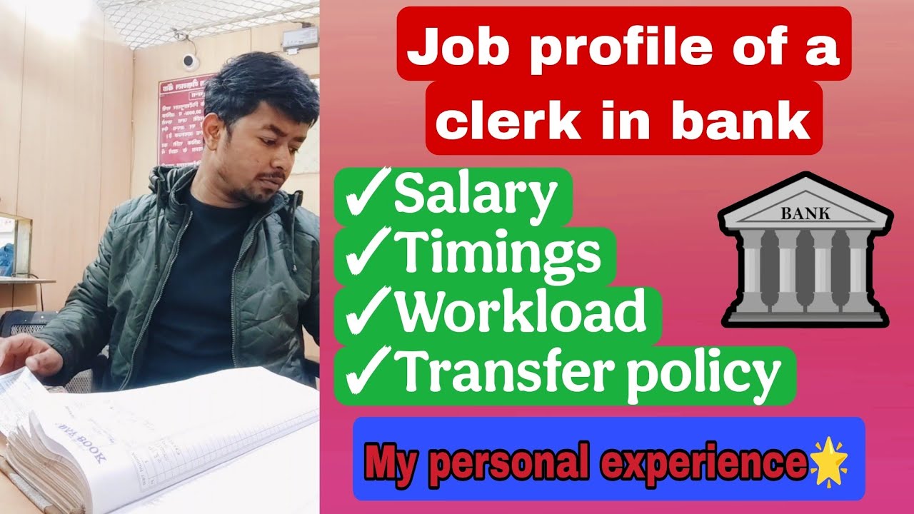 Job profile of a clerk in banks | Salary, workload, transfer, timing ...
