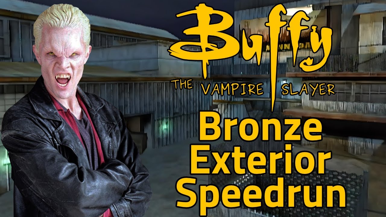 Buffy The Vampire Slayer IL Speedrun! Bronze Exterior in 40.84(WR ...
