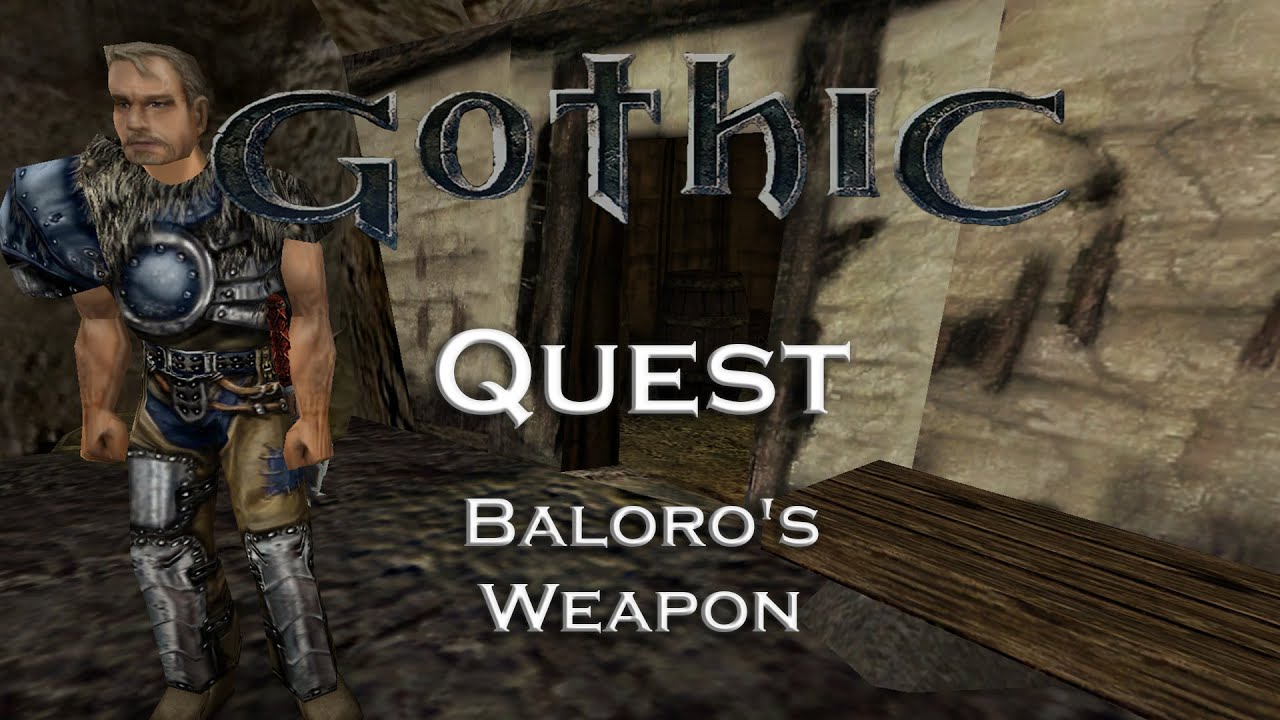 Gothic 1 Classic - Baloro's Weapon - Quest - Chapter 1 - YouTube