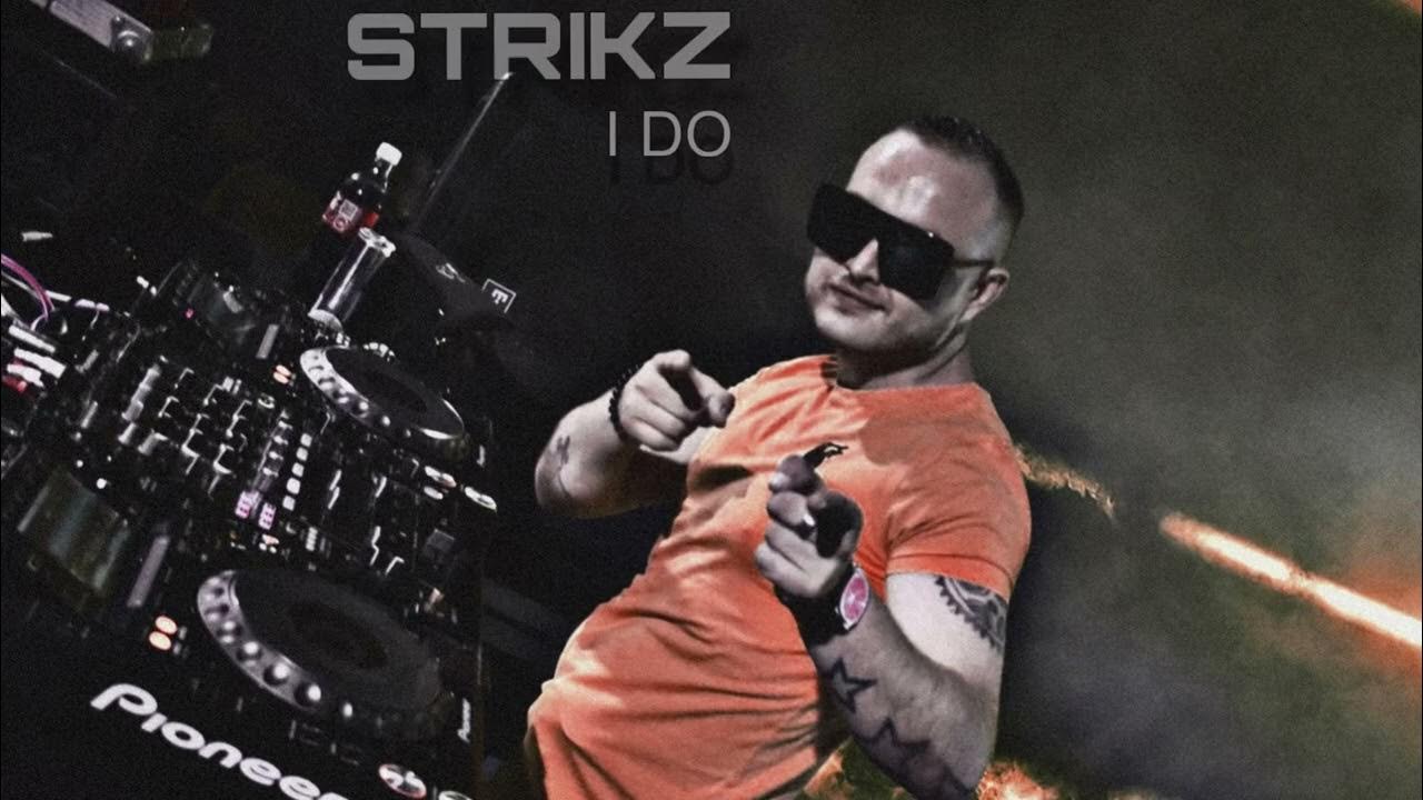 STRIKZ - I DO - YouTube