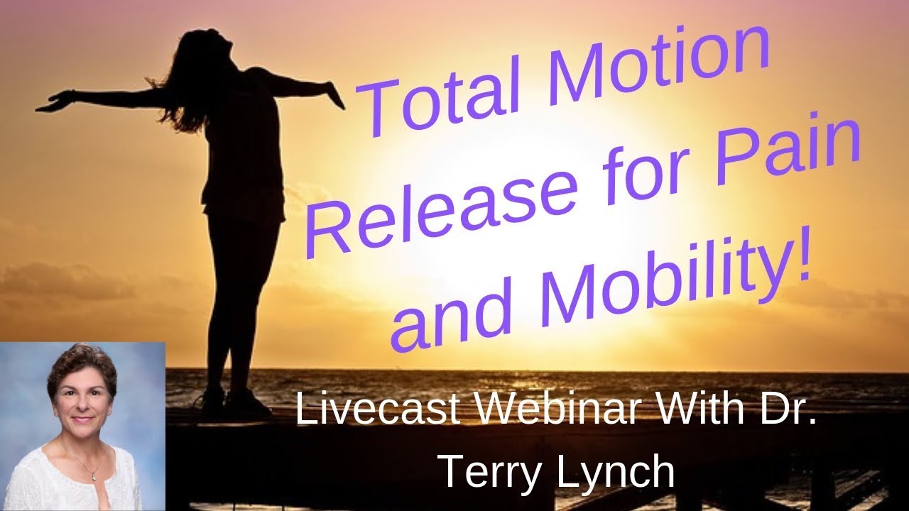 Total Motion Release Technique for Pain and Mobility With Dr. Terry ...
