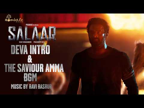 Salaar | Amma the Savior And Deva intro BGM | Ravi Basrur
