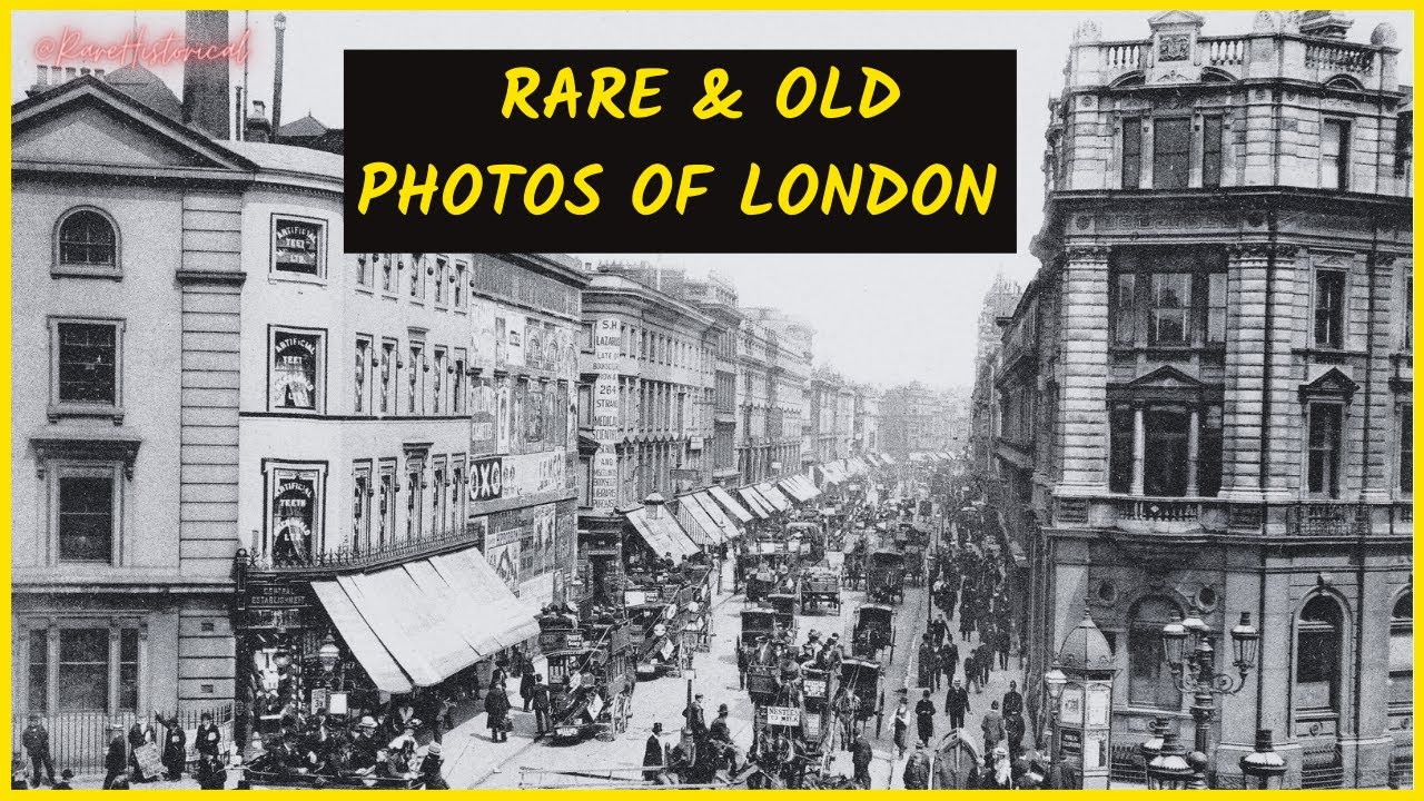 15 Rare & Old Photos of London - Amazing Vintage Photos - Exploring the ...