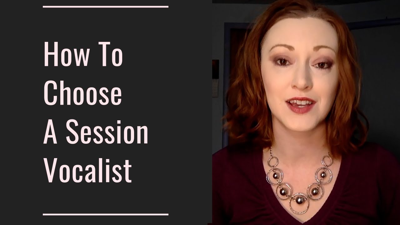 How To Choose The Right Session Singer - YouTube