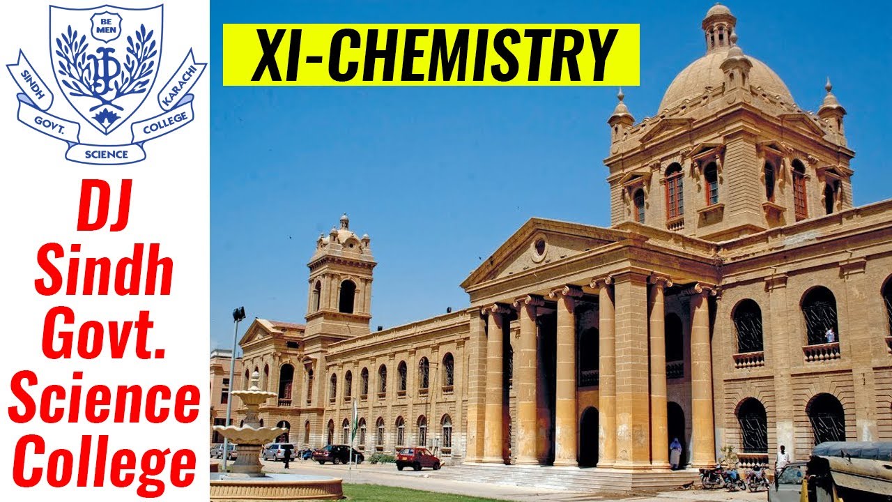 XI Chemistry (DJ Sindh Govt. Science College) - YouTube