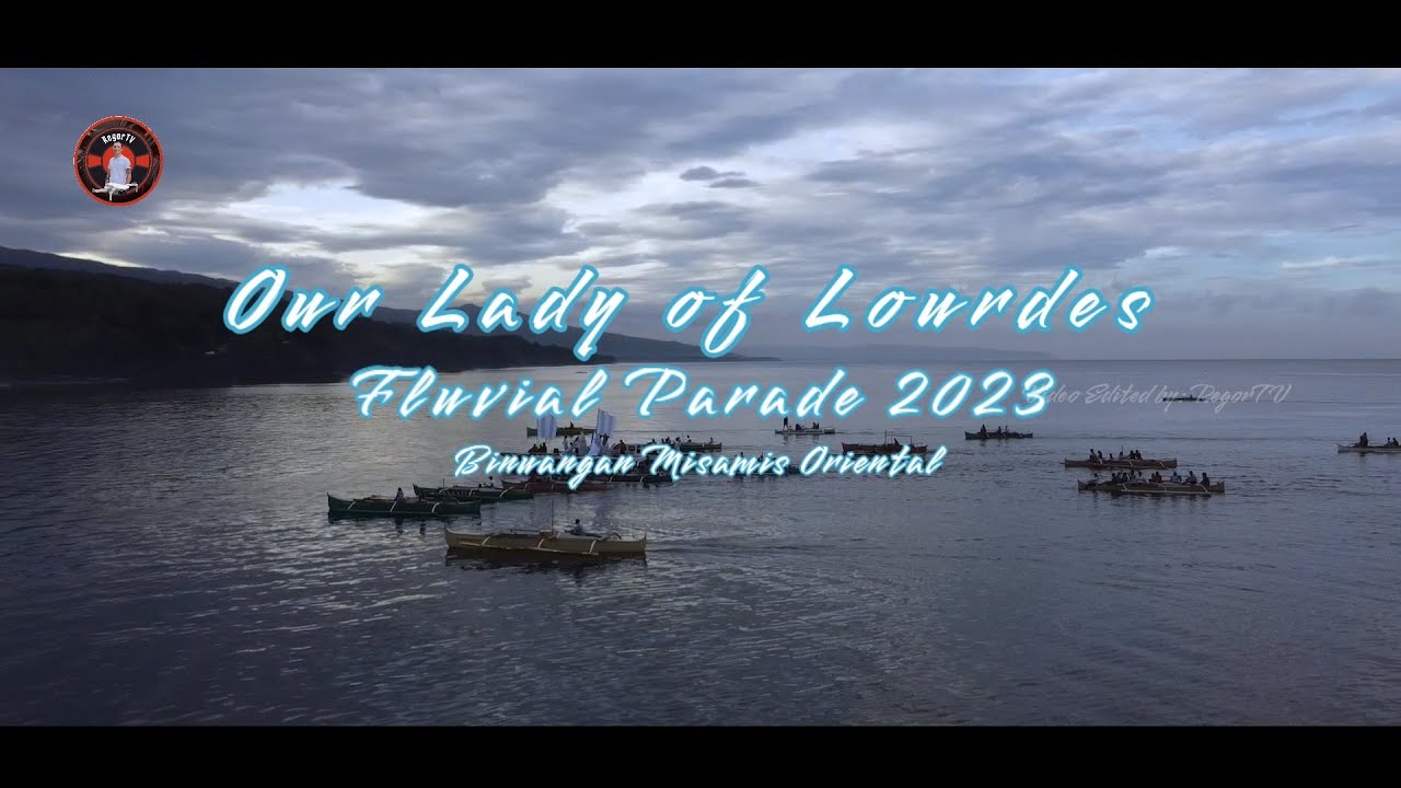 Our Lady of Lourdes Fluvial Parade 2023 (Viva Birhen sa Lourdes ...