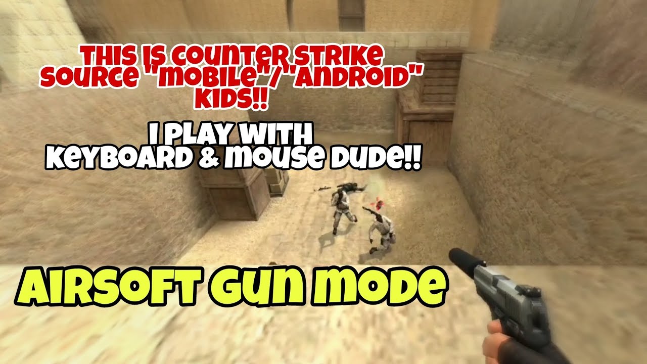 Airsoft gun mode - Counter strike source mobile - keyboard+mouse ...