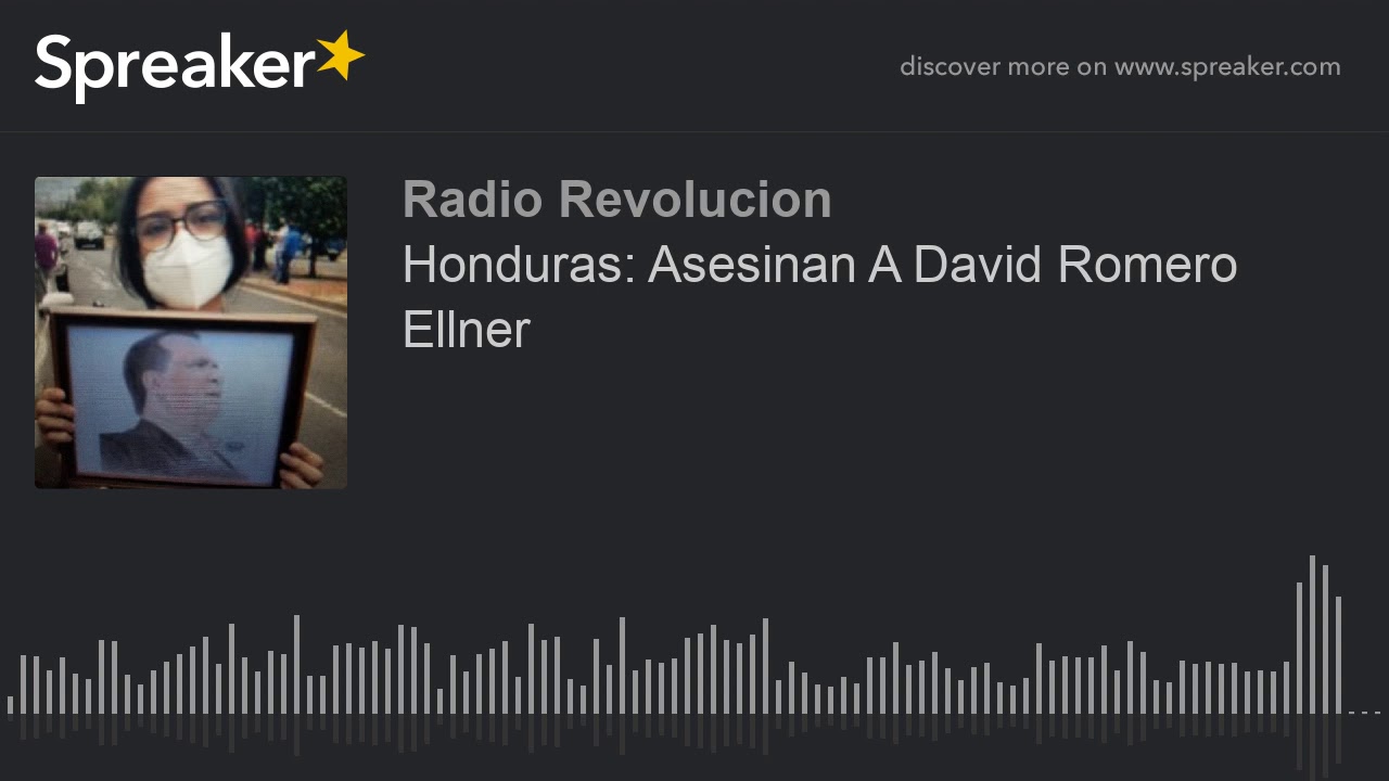 Honduras: Asesinan A David Romero Ellner - YouTube