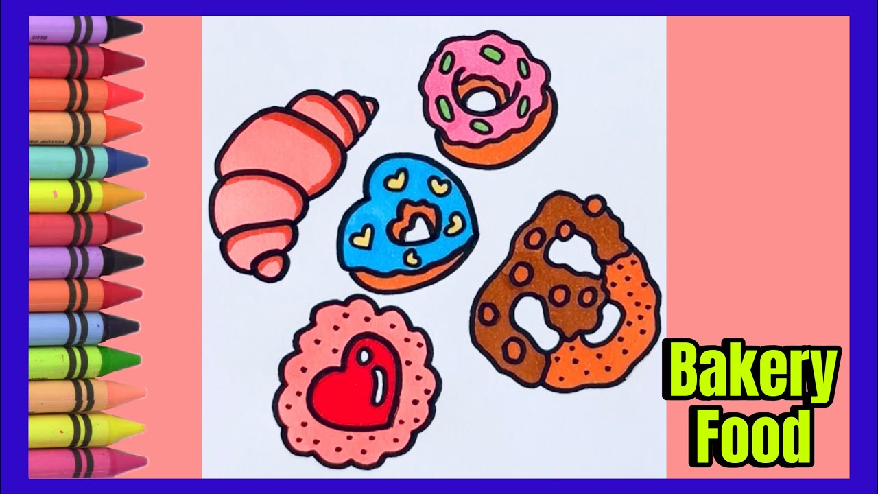 Cute Bakery Food Drawing and Coloring for Kids and Toddlers || Learn ...