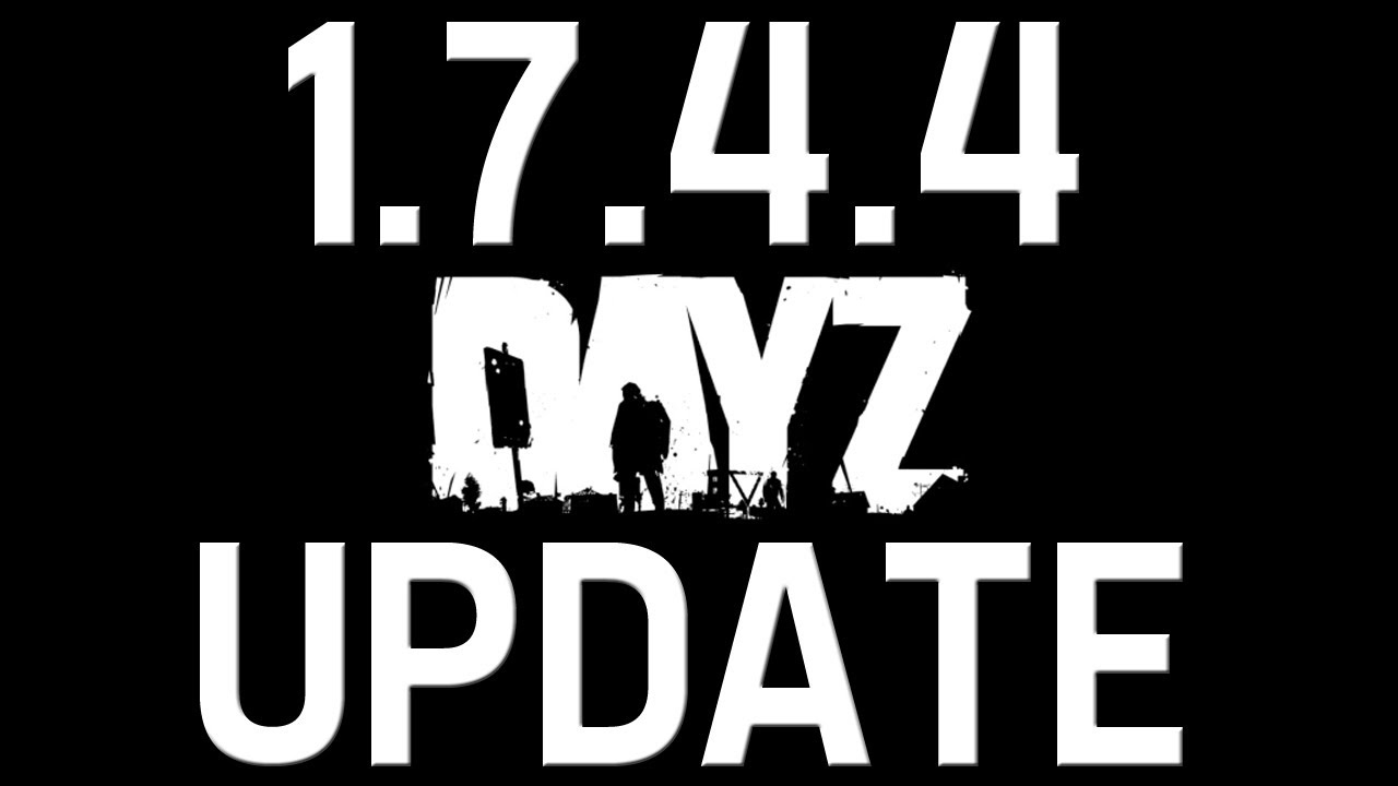 DayZ Mod Update 1.7.4.4 REDONE - YouTube