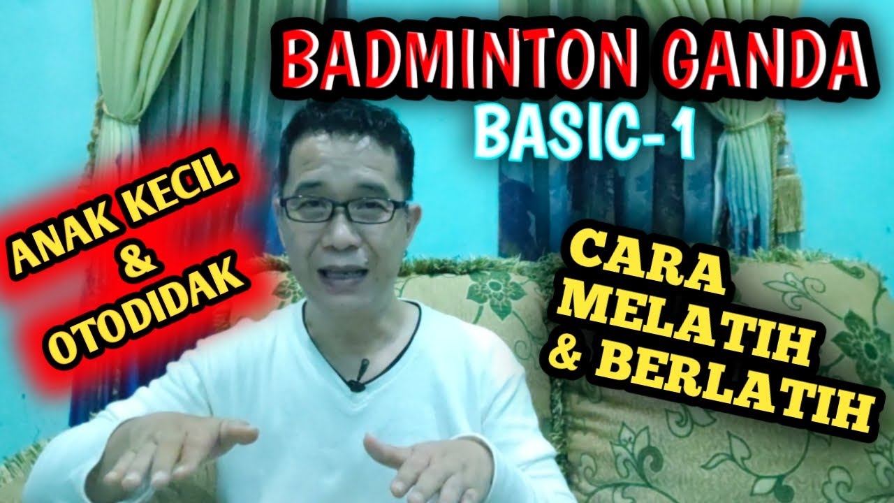 PAHAMI INI !!! Berlatih Ganda Badminton dan Cara Melatih Badminton Ganda Untuk Anak level Basic ...