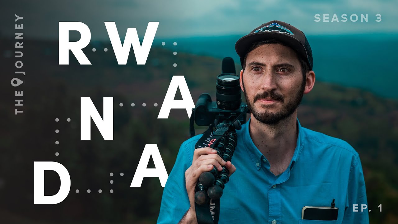 The Journey (Rwanda) | Episode 1: The Land of a Thousand Hills ...