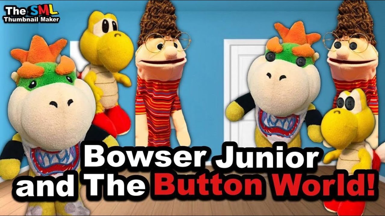 SML Movie: Bowser Junior And The Button World! - YouTube