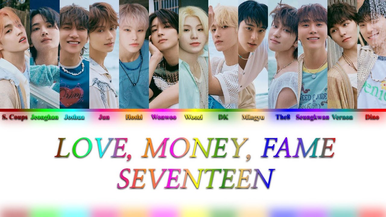 SEVENTEEN (세븐틴) - LOVE, MONEY, FAME (WITHOUT DJ Khaled) {Color Coded ...