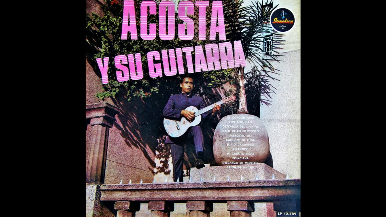 | Acosta Y Su Guitarra ─ Islas Canarias | - YouTube