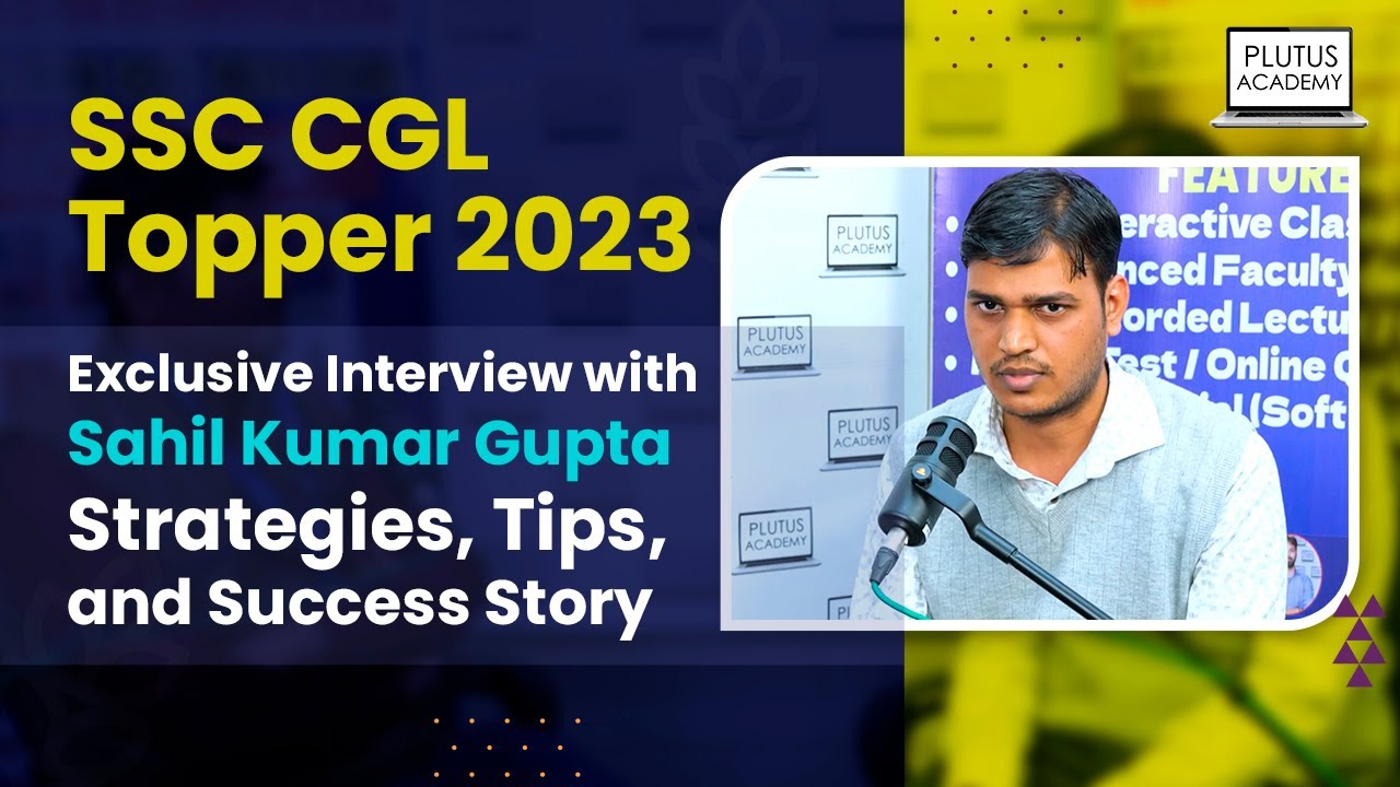 Meet SSC CGL Topper 2023 | Sahil Kumar Gupta from Plutus Academy ...