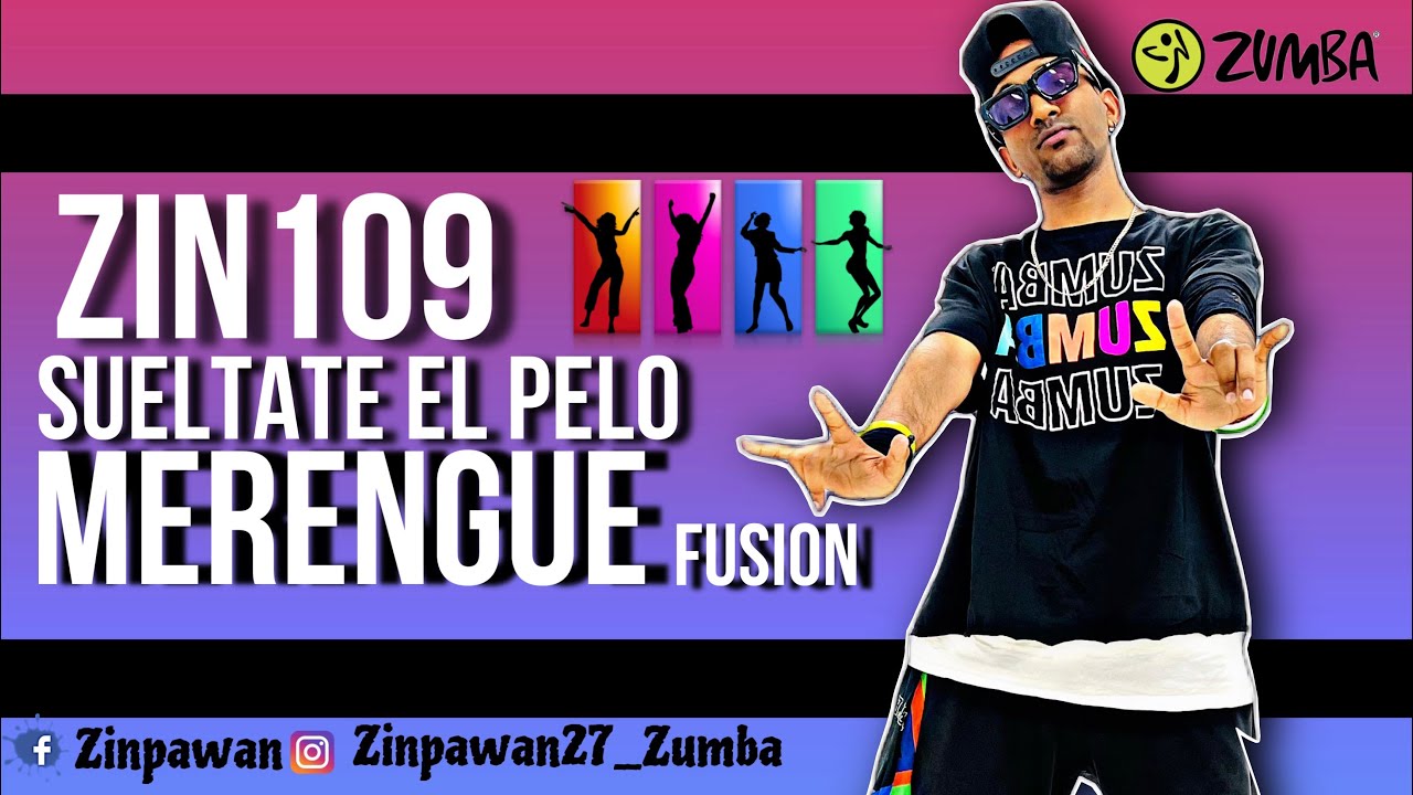 Zin109 | Merengue Fusion | Sueltate El Pelo Zumba fitness Choreography ...