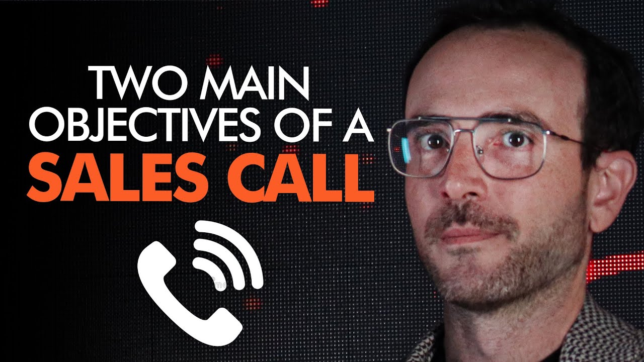 Two Main Objectives of a Sales Call and How To Start a Sales Call With ...