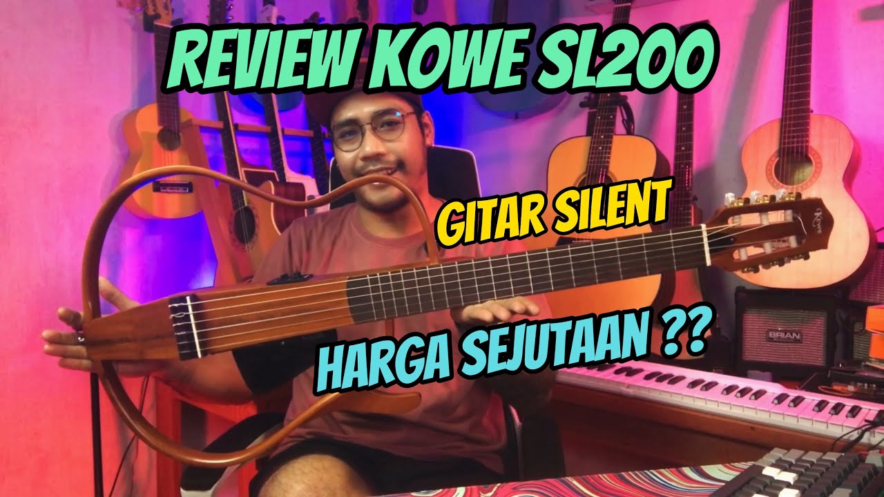 Review Gitar Silent KOWE SL200, Gitar Silent Harga SEJUTAAN !! - YouTube