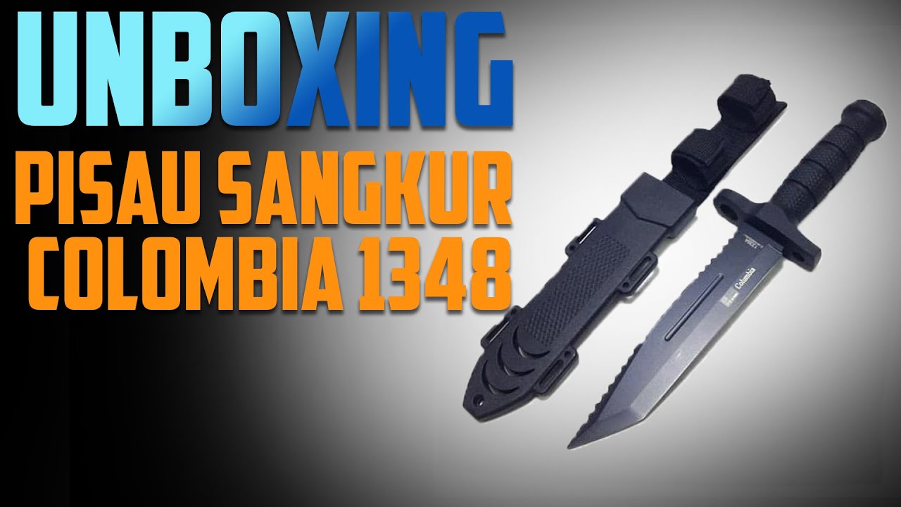 UNBOXING Pisau Sangkur Colombia 1348 - YouTube