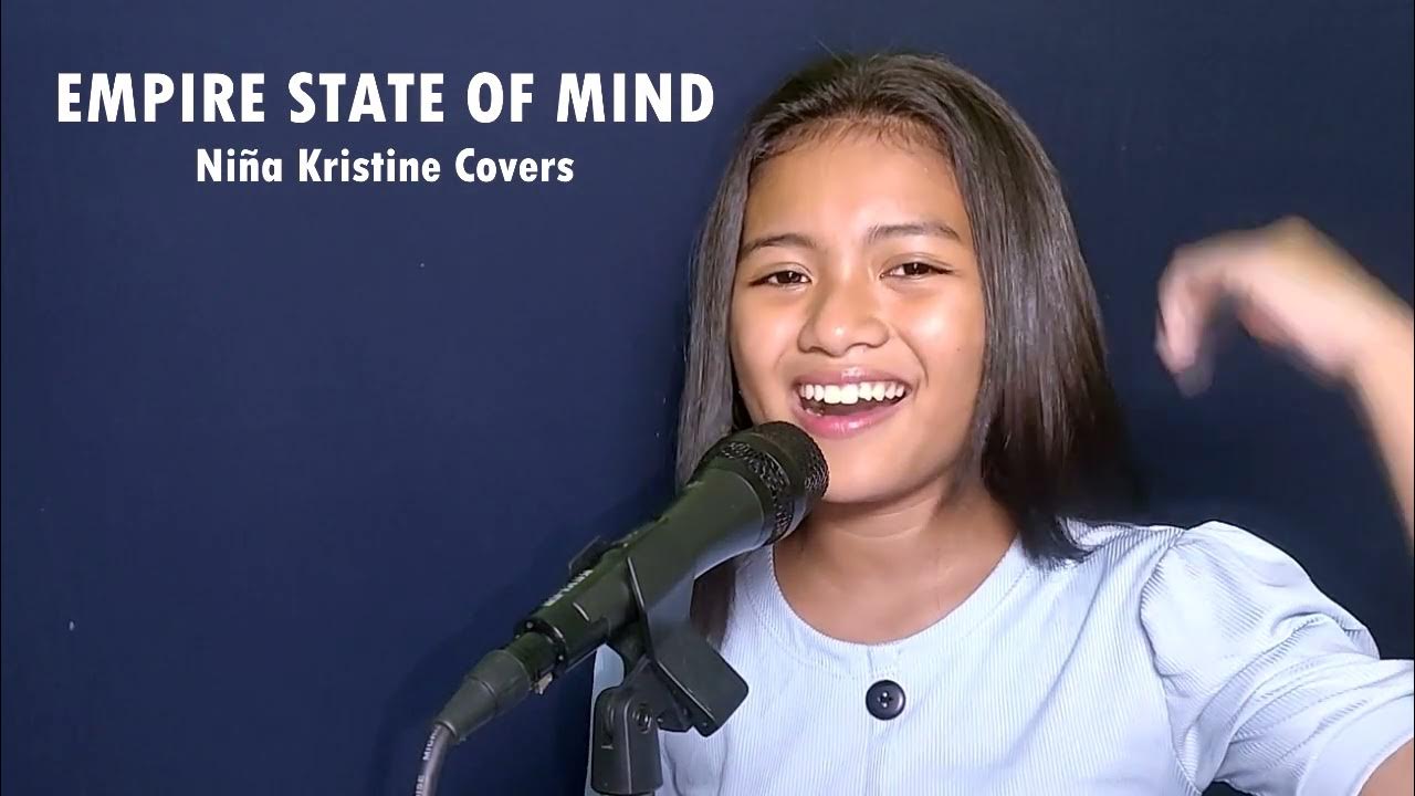 EMPIRE STATE OF MIND | Niña Kristine Covers - YouTube