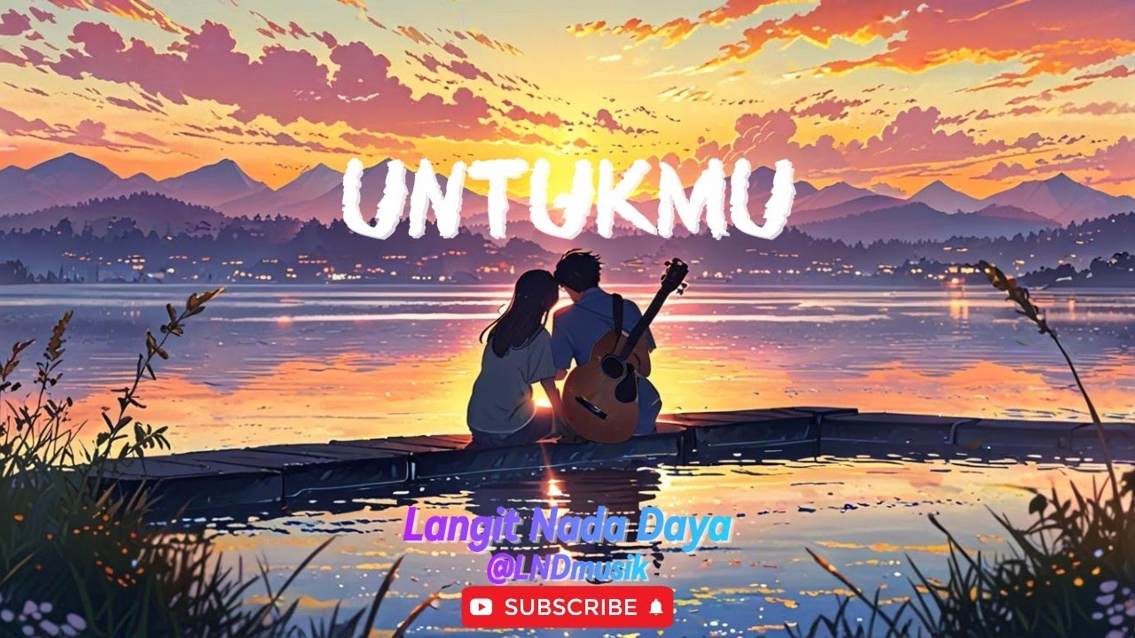 Untukmu #song #romantic #love - YouTube