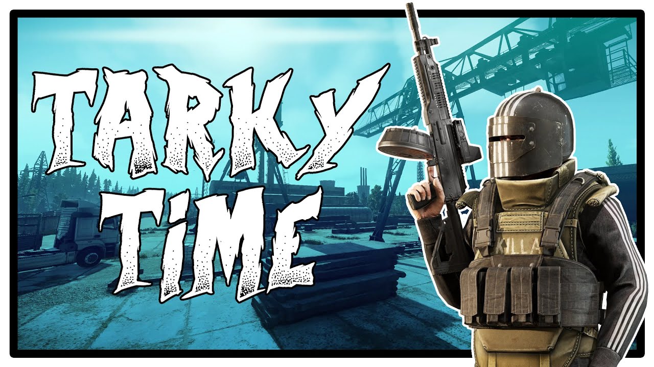 Tarky Time | Escape from Tarkov - YouTube