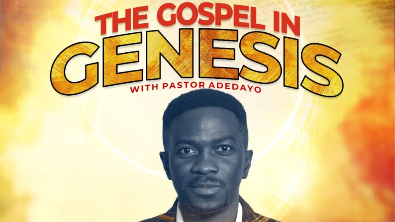 The Gospel In Genesis Part 4 - Adam ,Eve And You_ Pastor Adedayo ...