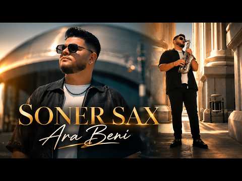 Soner Sax - ARA BENI - Official 6K Music Video - CukiRecords Production