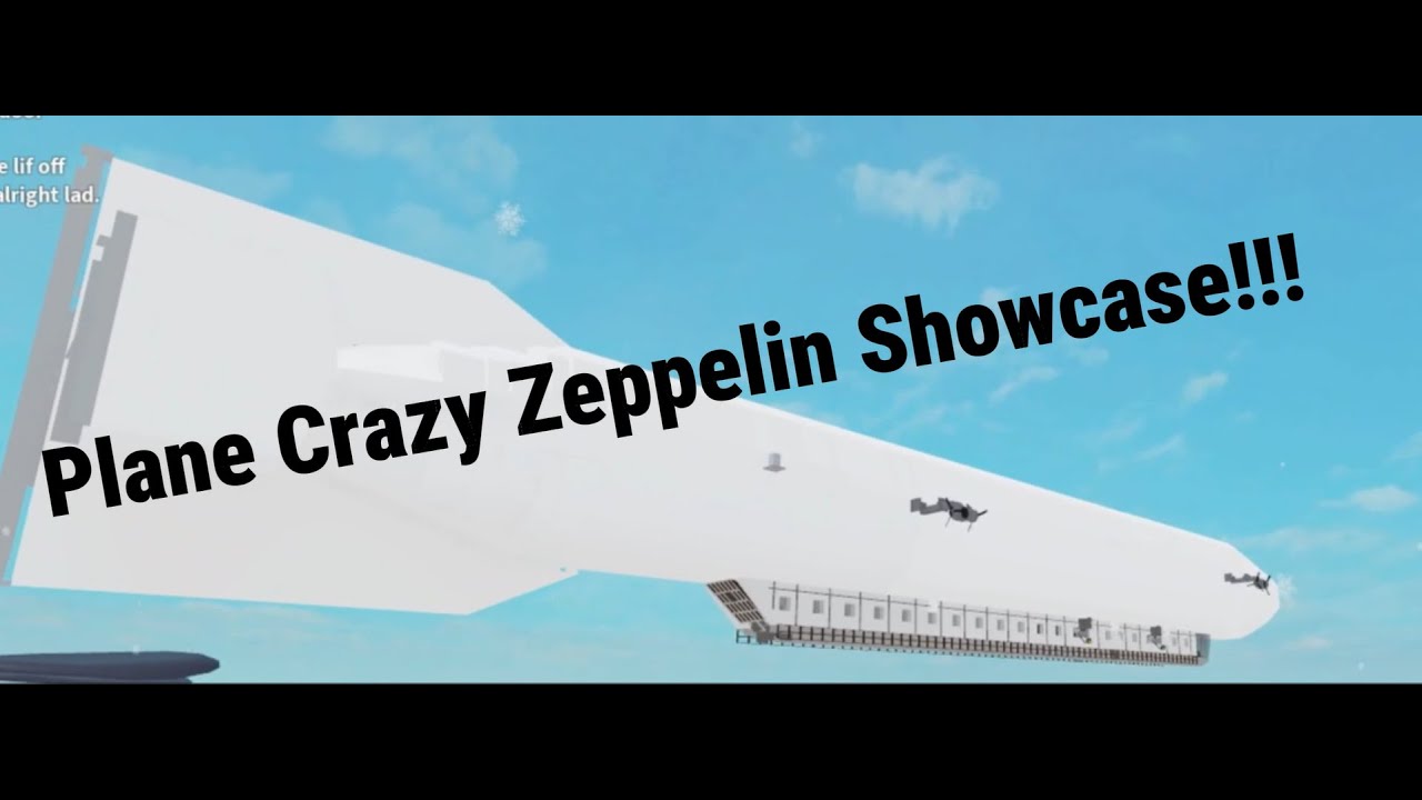 Plane Crazy Zeppelin Showcase - YouTube