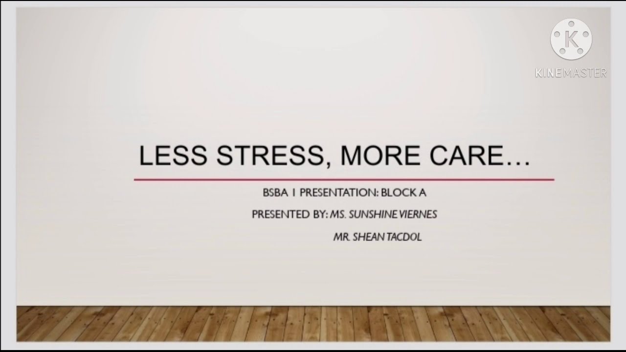 LESS STRESS, MORE CARE - YouTube
