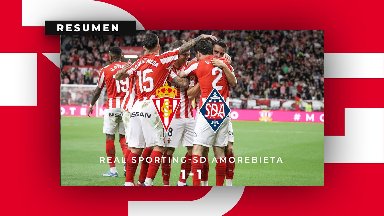 Resumen Real Sporting-SD Amorebieta (1-1) - YouTube