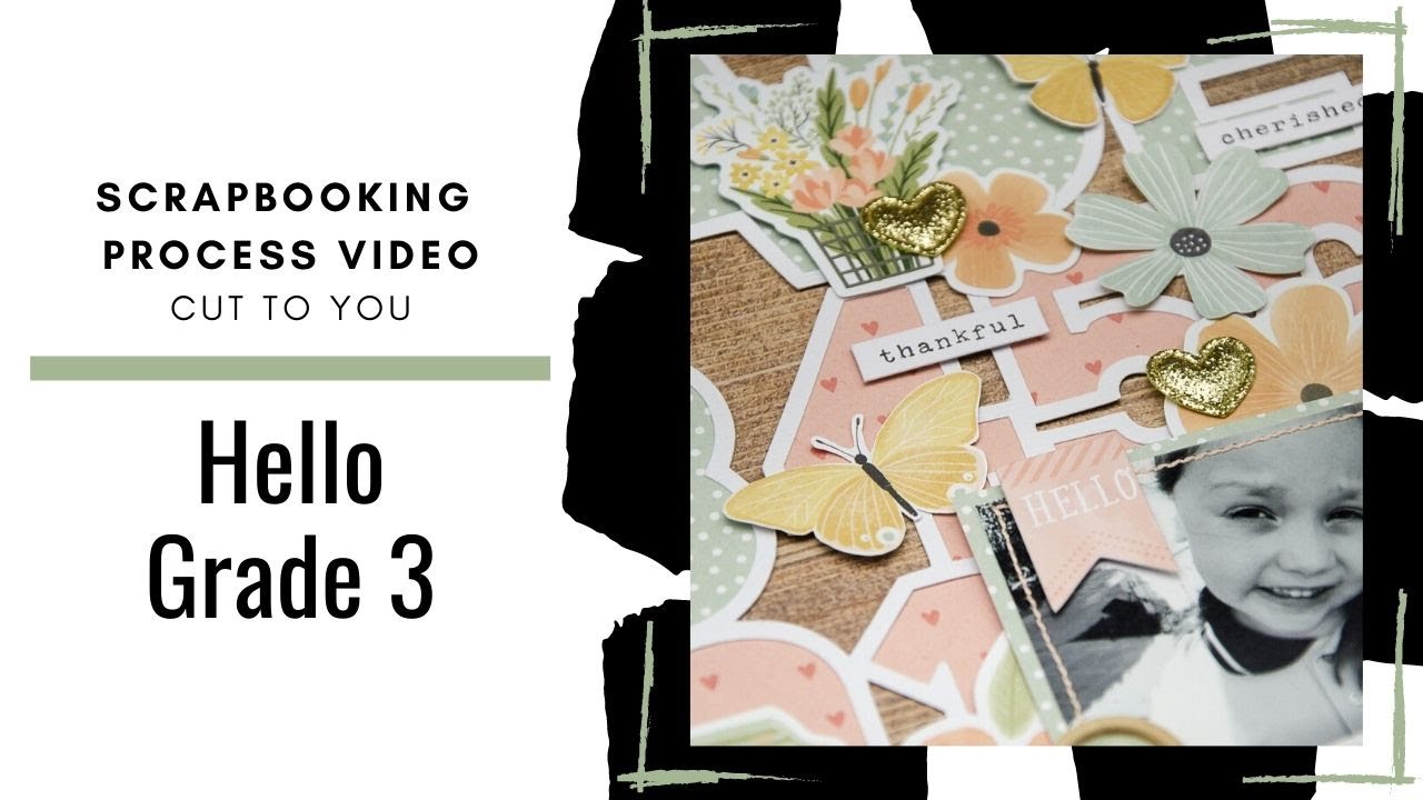 Scrapbooking Process: 'Hello Grade 3' for CUT to YOU - YouTube