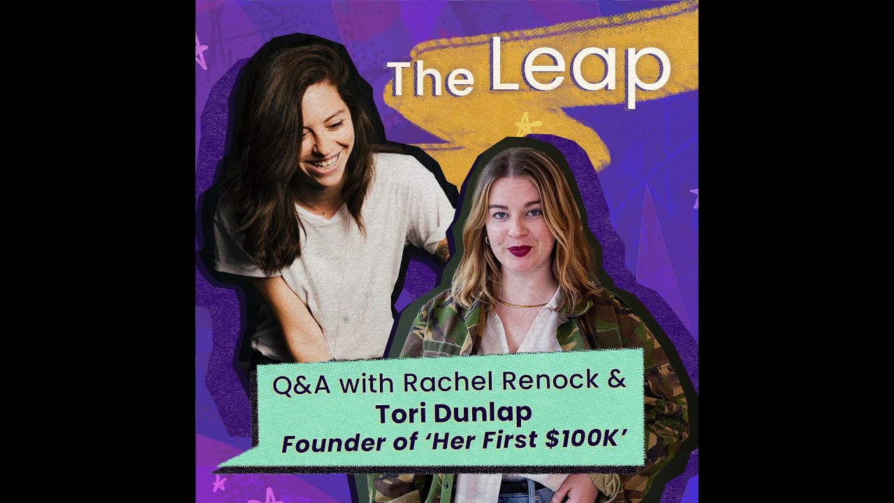 The Leap: Building financial freedom with Her First $100K founder Tori ...