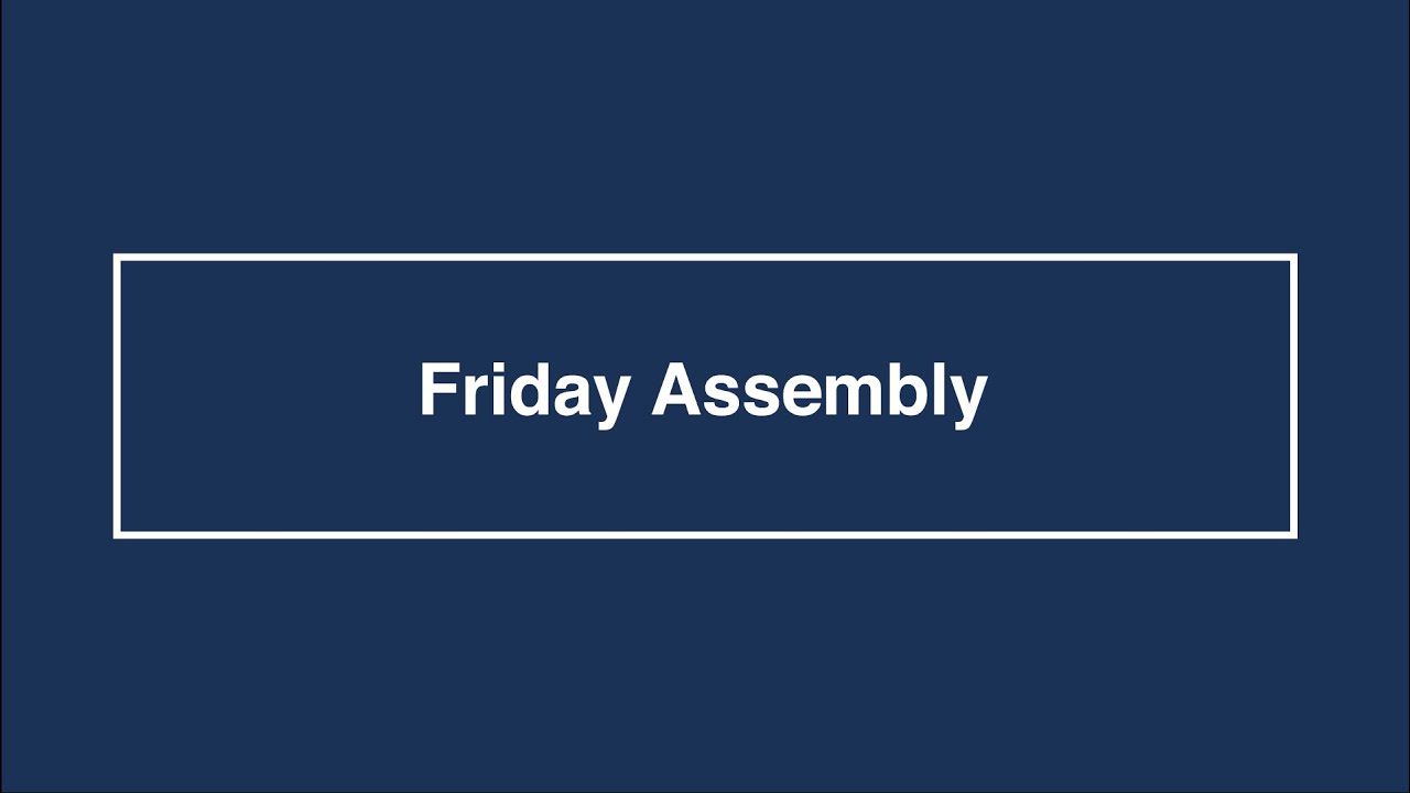 Friday Assembly - Week 5, Trinity Term - YouTube