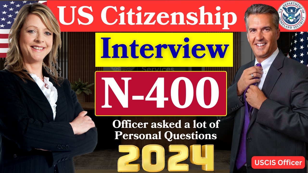 Practice N-400 US Citizenship Interview 2024 & Oath Ceremony -N400 ...