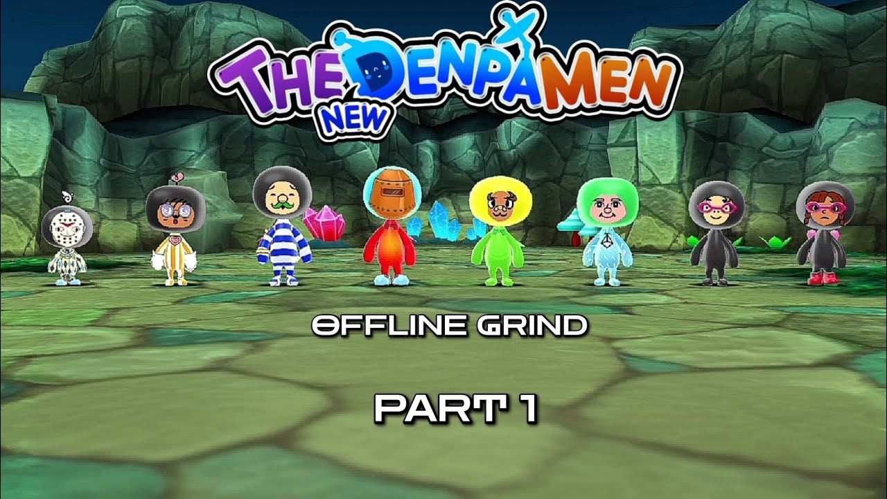 The New Denpa Men: OFFLINE GRIND SERIES! - Part 1 - YouTube