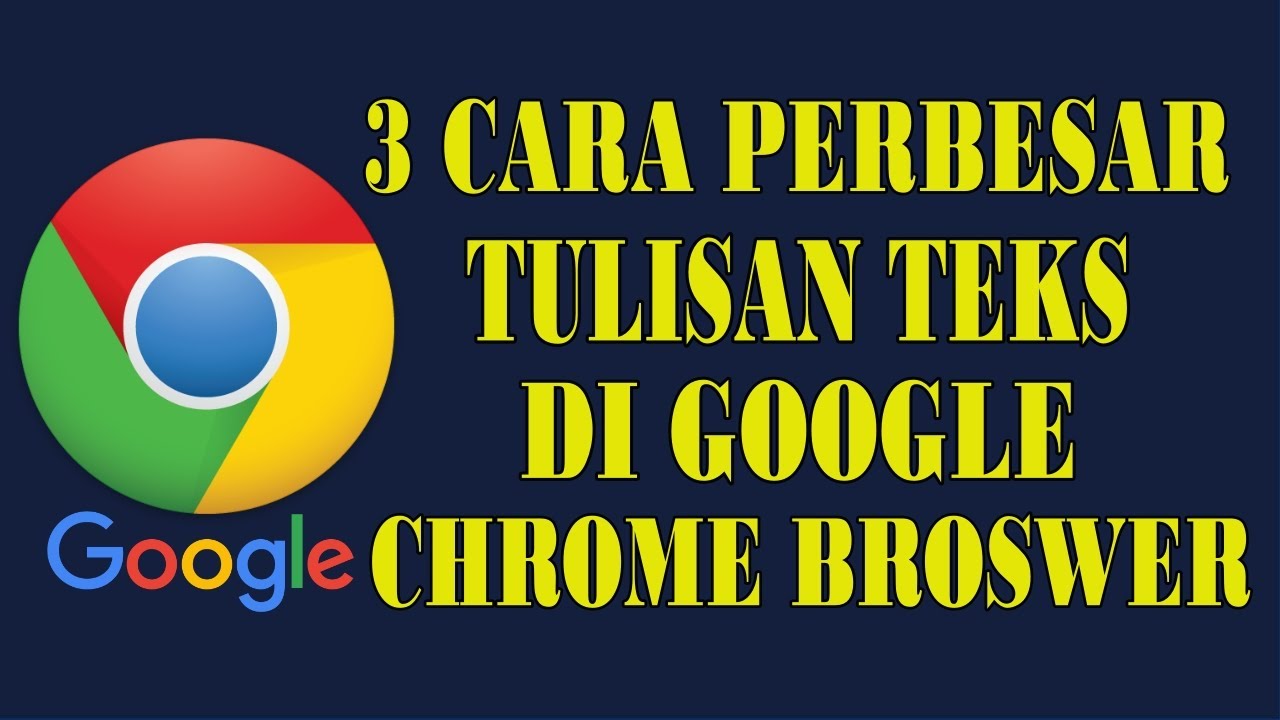 3 Cara Memperbesar Tulisan Teks di Google Chrome - YouTube