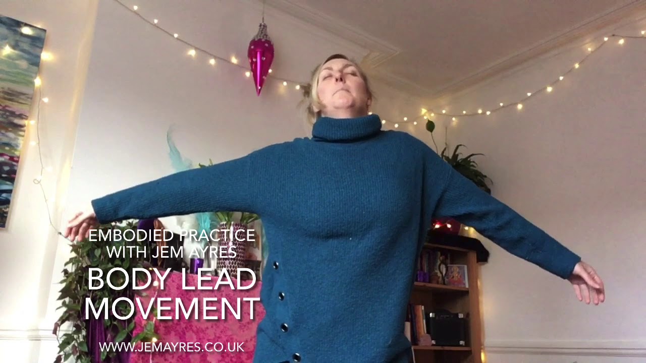 Embodiment practice: Body lead movement with Jem Ayres - YouTube