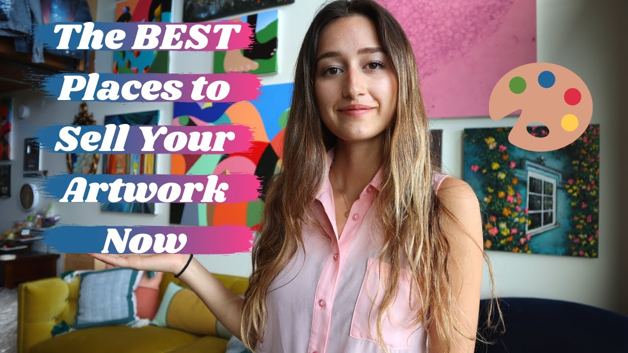 5 Places To Sell Your Artwork In 2020 YouTube 5-places-to-sell-your-artwork-in-2020-youtube