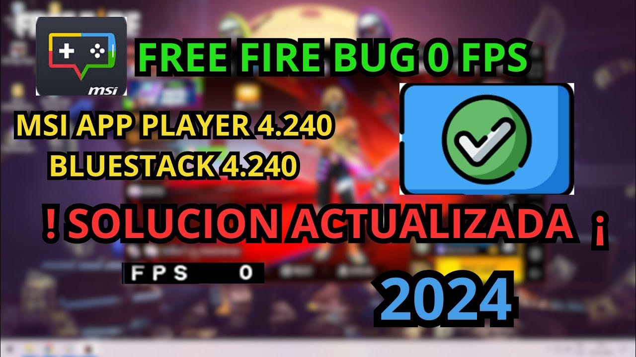 SOLUCION PARA MSI APP PLAYER 4.240.15.6305 BUG 0 FPS CRASHEOS FREE FIRE 2024 - YouTube