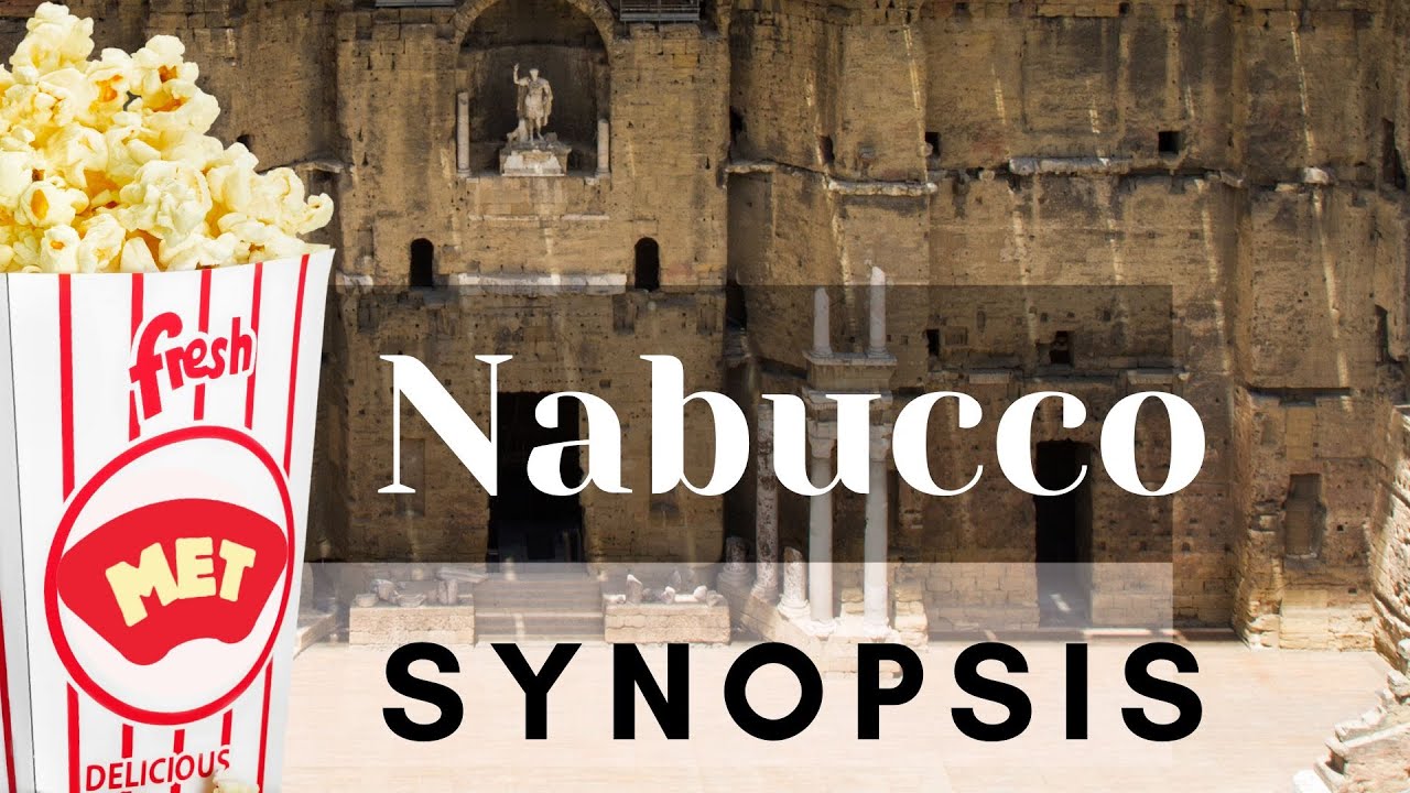 Nabucco by Giuseppe Verdi - The synopsis (plot/summary/content ...