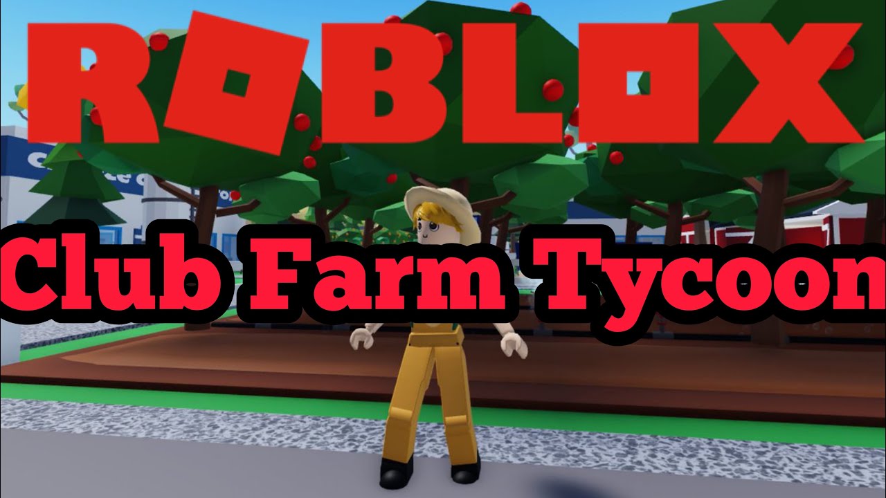ROBLOX: Club Farm Tycoon - YouTube