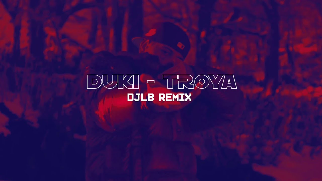 DUKI - TROYA (DJLB Remix) - YouTube
